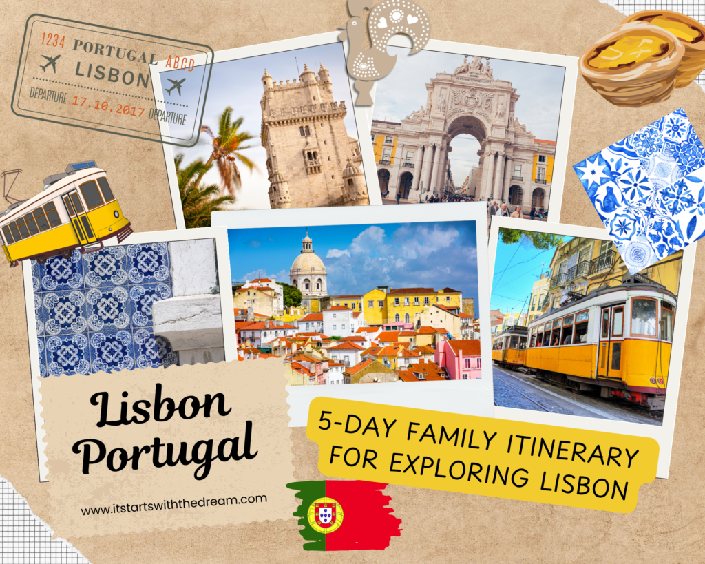 6-Day Family Itinerary for Exploring Lisbon - It starts with the dream